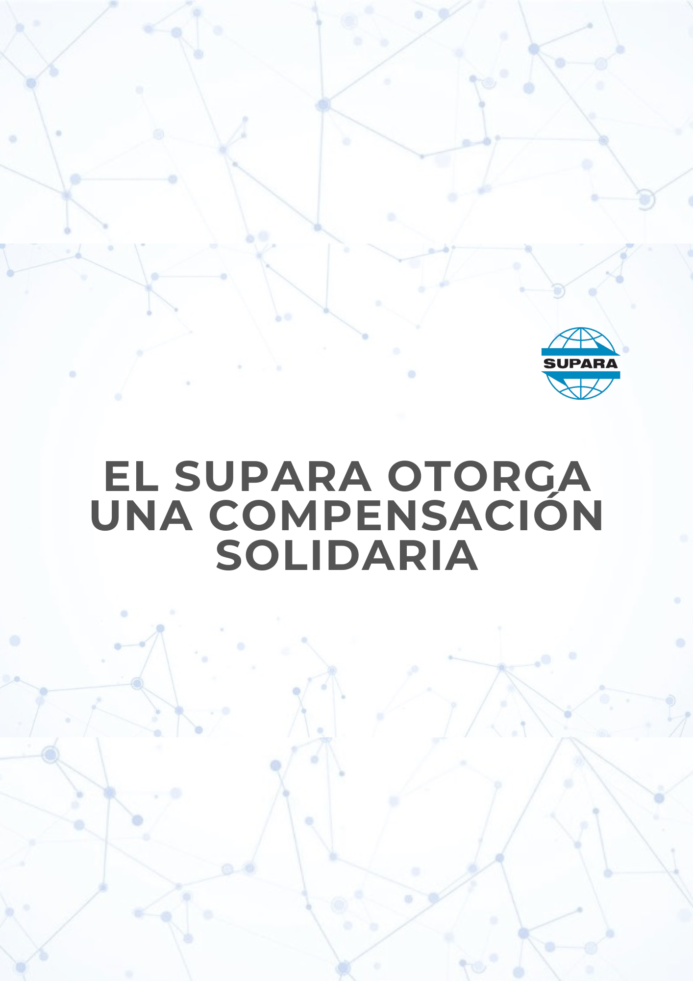 EL SUPARA OTORGA UNA COMPENSACIÓN SOLIDARIA - S.U.P.A.R.A.